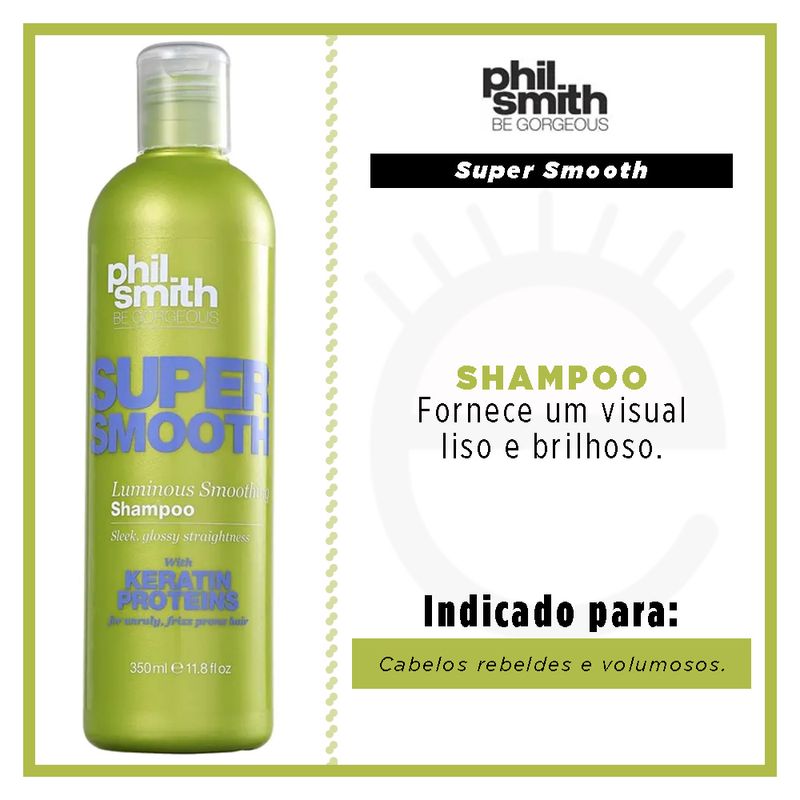 Shampoo Phil Smith Super Smooth - Época Cosméticos | Época Cosméticos
